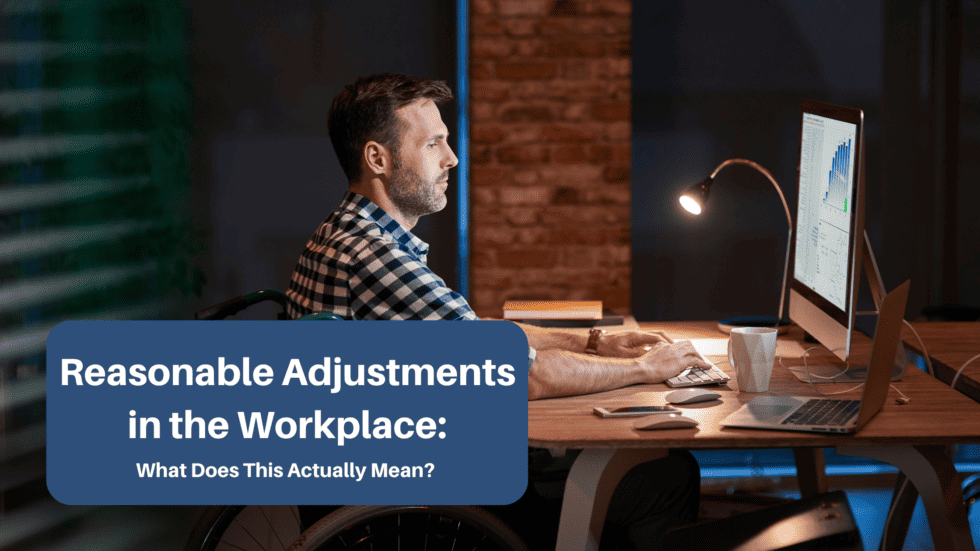 Reasonable Adjustments in the Workplace | Celebrating Disability